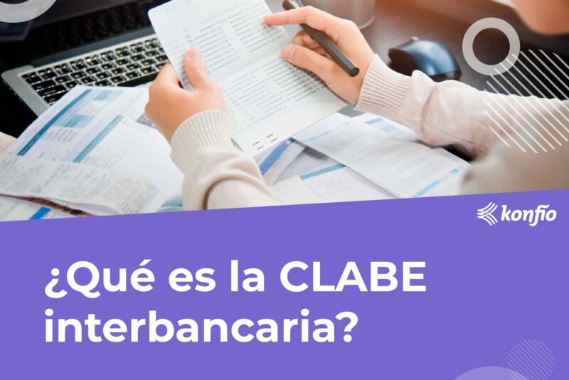 ¿Qué es la CLABE interbancaria? - Blog Konfío